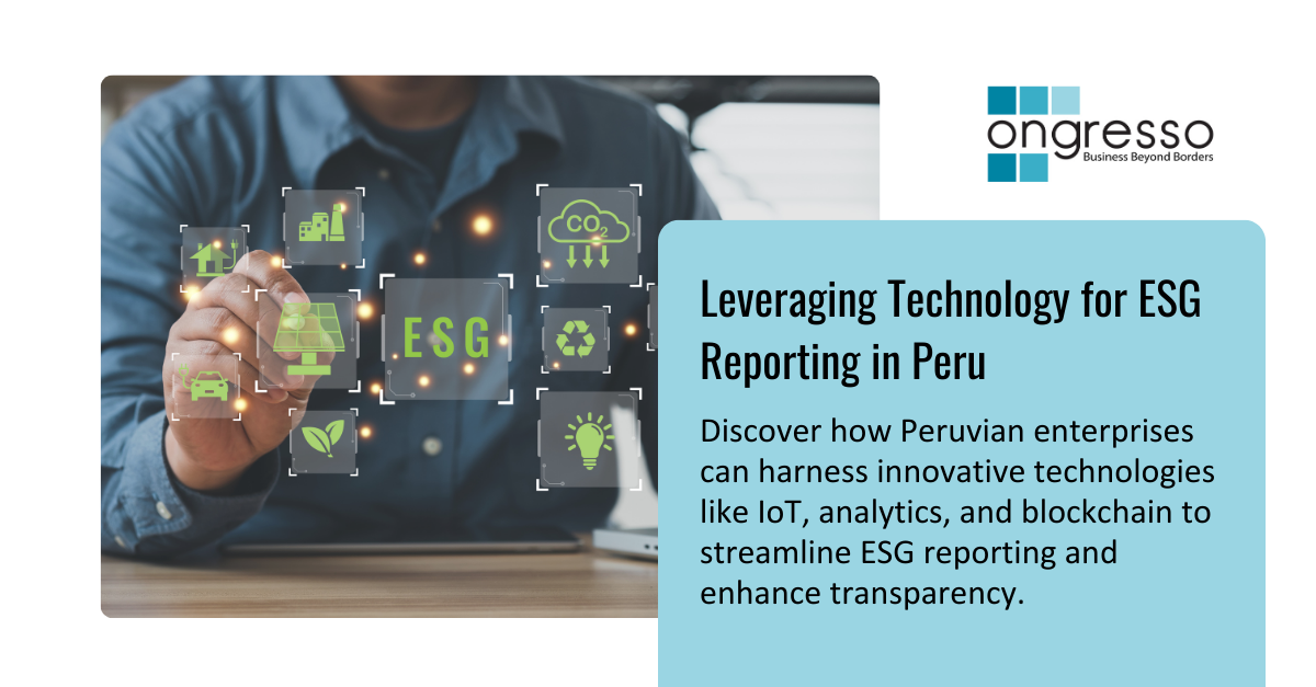 Leveraging Technology for ESG Reporting: Innovative Approaches for Peruvian Enterprises